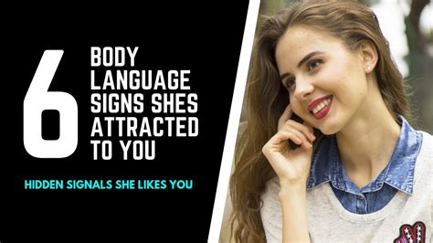 6 Body Language Signs Shes Attracted To You Hidden Signals She Likes You Youtube
