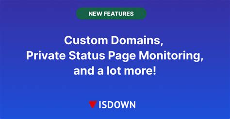 Custom Domains Ssl Monitoring Private Status Page Ingestion And A Lot