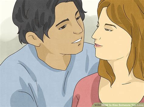 How To Kiss Someone You Love 15 Steps With Pictures Wikihow