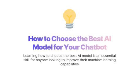 How To Choose The Best Ai Model For Your Chatbot