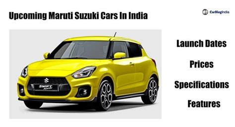 Upcoming Maruti Cars In India Launch Dates Prices Features And