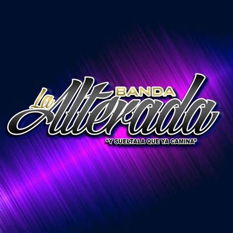 Banda La Alterada Youtube