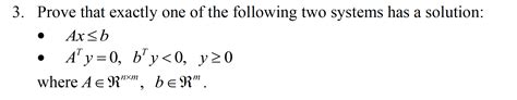 3 Prove That Exactly One Of The Following Two