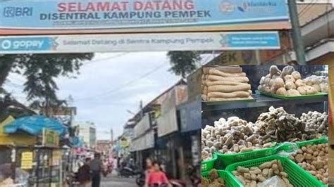 Wisata Kuliner Kampung Pempek 26 Ilir Palembang Pas Buat Yang Cari Oleh Oleh Liburan Tahun Baru