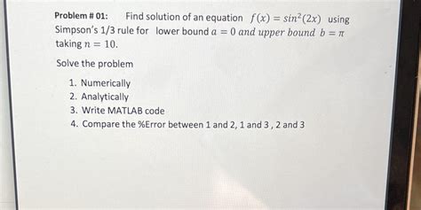 Solved Problem Find Solution Of An Equation F X Chegg Com