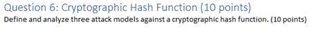 Solved Question 6 Cryptographic Hash Function 10 Points