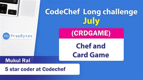 Codechef July Long Challenge 2020 Chef And Card Game Crdgame Youtube
