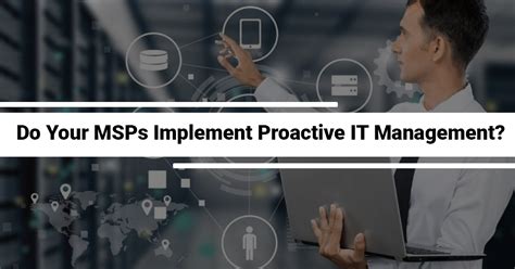 Do Your Msps Implement Proactive It Management