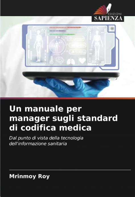 Un Manuale Per Manager Sugli Standard Di Codifica Medica Dal Punto Di