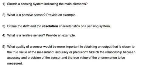Solved Sketch A Sensing System Indicating The Main Elements