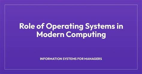Role Of Operating Systems In Modern Computing • Slm Self Learning Material For Mba