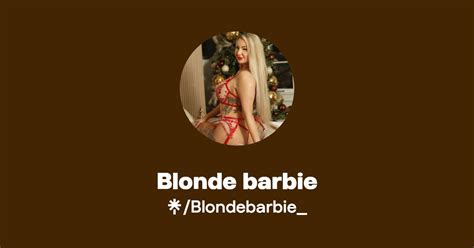 Blonde Barbie Find Blonde Barbie Onlyfans Linktree