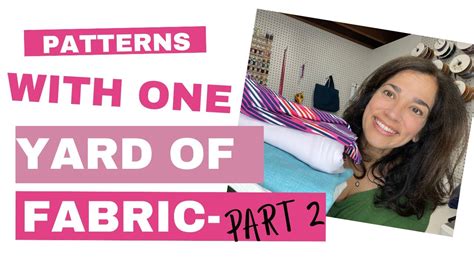 Patterns You Can Make With 1 Yard Of Fabric ~ Part 2 Youtube