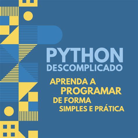 python descomplicado aprenda a programar de forma simples e prátic