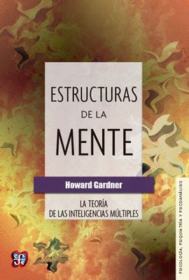 ESTRUCTURA DE LA MENTE LA TEORIA DE LAS INTELIGENCIAS MULTIPLES GARDNER HOWARD Libro En Papel