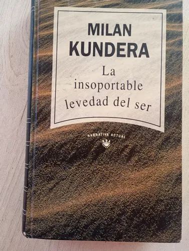 La Insoportable Levedad Del Ser Milan Kundera Rba MercadoLibre