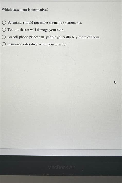 Solved Which Statement Is Normativescientists Should Not