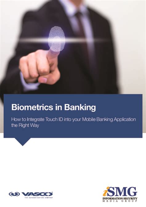 Biometrics In Banking The Benefits And Challenges