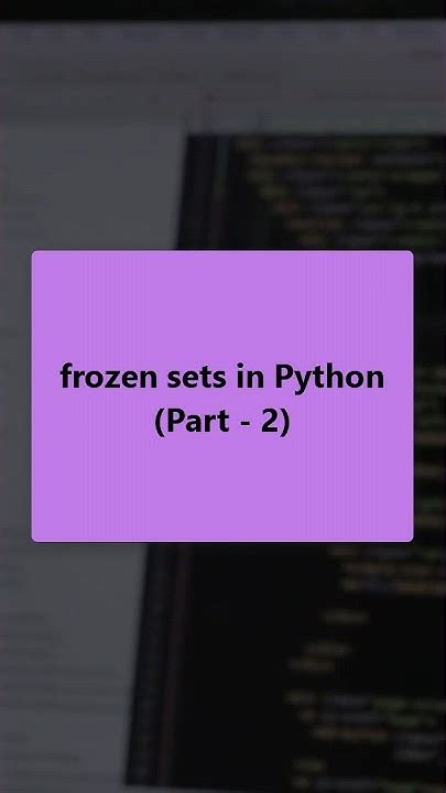 How To Implement Frozensets In Python Pythonshot Python3 Coding Shortvideo Shorts Set