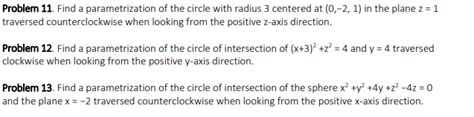 solved problem 11 find a parametrization of the circle with