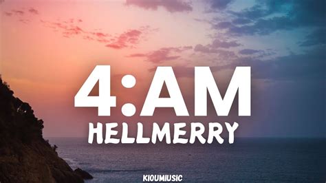 4am Hellmerry Lyrics Youtube