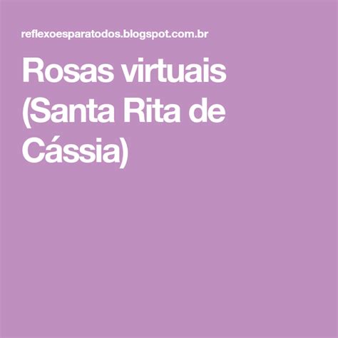 Rosas Virtuais Santa Rita De Cássia Santa Rita Gods Grace