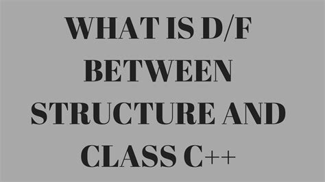 What Is Difference Between Class And Structure In C Hindi Urdu 2
