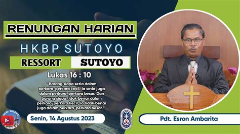 Renungan Harian HKBP Ressort Sutoyo Senin 14 Agustus 2023 Oleh Pdt