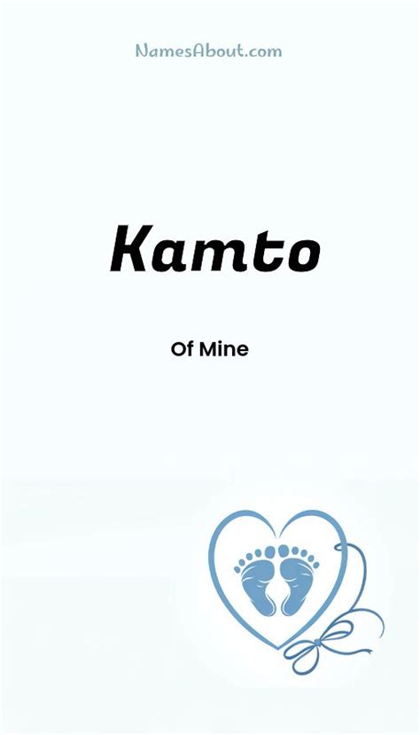 Kamto Name Meaning And Origins Nicknames Sibling Ideas