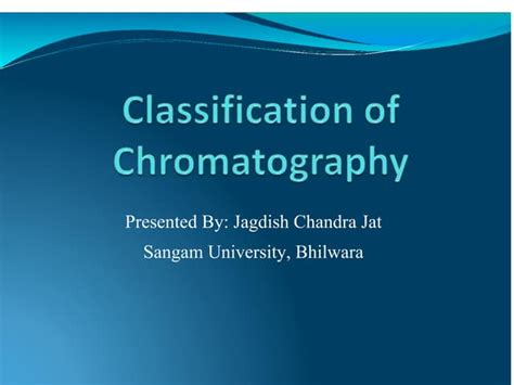 Lecture 03 Types Of Chromatography Pptx