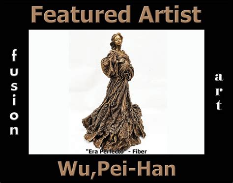 Wupei Han Fusion Art Featured Artist Members Gallery