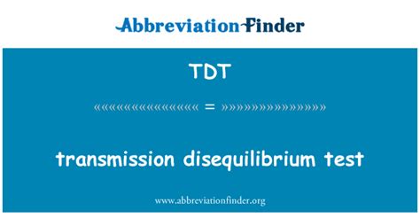 Tdt 代表 传递不平衡检验 Transmission Disequilibrium Test