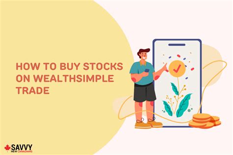 How To Buy Stocks On Wealthsimple Trade 2025 Detailed Guide