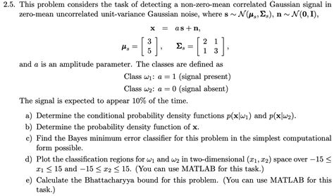 25 This Problem Considers The Task Of Detecting A