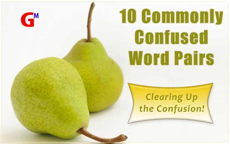 10 Commonly Confused Word Pairs Grammar Media