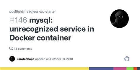 Mysql Unrecognized Service In Docker Container Issue