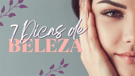Sete Dicas De Beleza Que Fazem A Diferença Della Femina