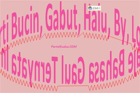 Berikut Ini Arti Bucin Gabut Halu By Lol Gaje Dalam Bahasa Gaul