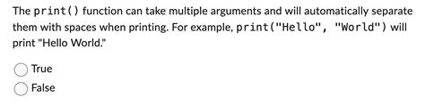 Solved The Print Function Can Take Multiple Arguments And