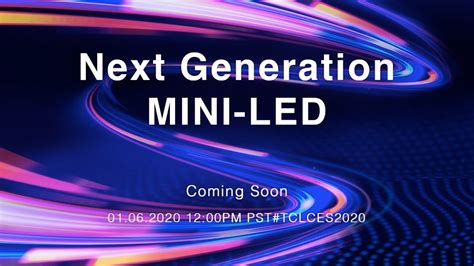 Ces 2020 Tcl To Unveil Next Generation Mini Led Technology For