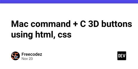 Mac Command C 3d Buttons Using Html Css Rdevto