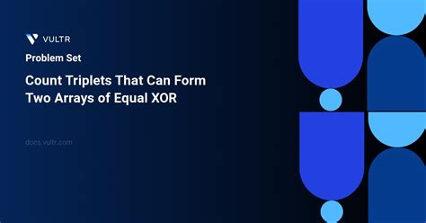 1442 Count Triplets That Can Form Two Arrays Of Equal Xor Solutions