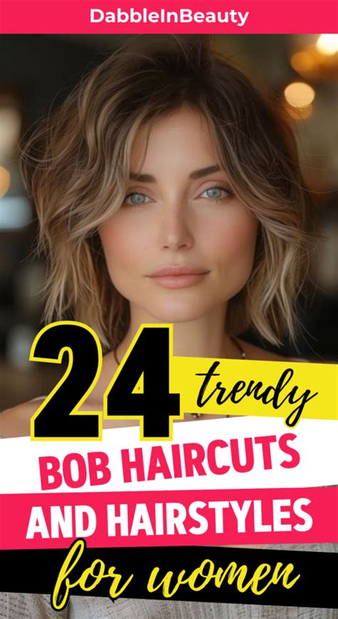 24 Hottest Bob Haircuts To Inspire Your Next Look Dabble In Beauty