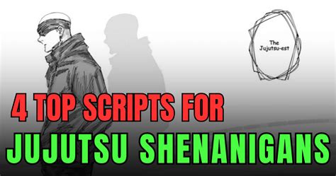 4 Top Jujutsu Shenanigans Scripts