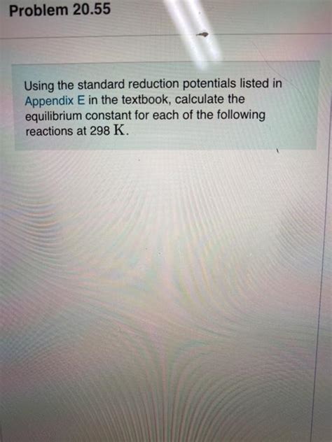 Solved Problem 20 55 Using The Standard Reduction Potentials