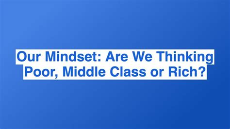 Sandra Andrade On Linkedin Our Mindset Are We Thinking Poor Middle