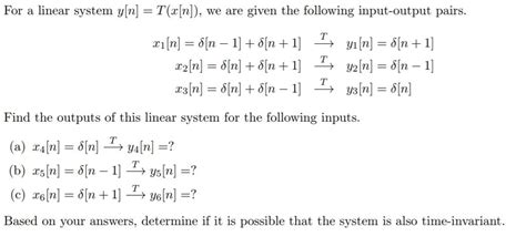 Solved For A Linear System Y N T X N We Are Given The Chegg
