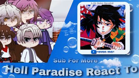 Hell Paradise React To Demon Slayer Cringe•even Me•11ksubs Special ️💗 Youtube