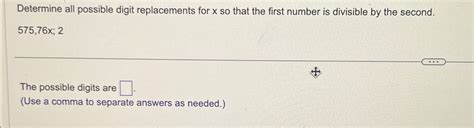 Solved Determine All Possible Digit Replacements For X ﻿so