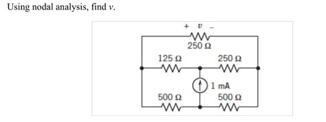 Solved Using Nodal Analysis Find V Chegg Com